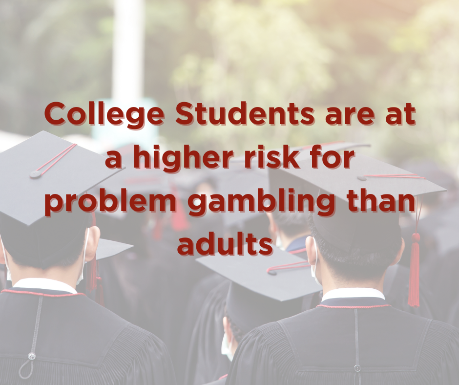 College Students & Gambling - Problem Gambling Resource Centers